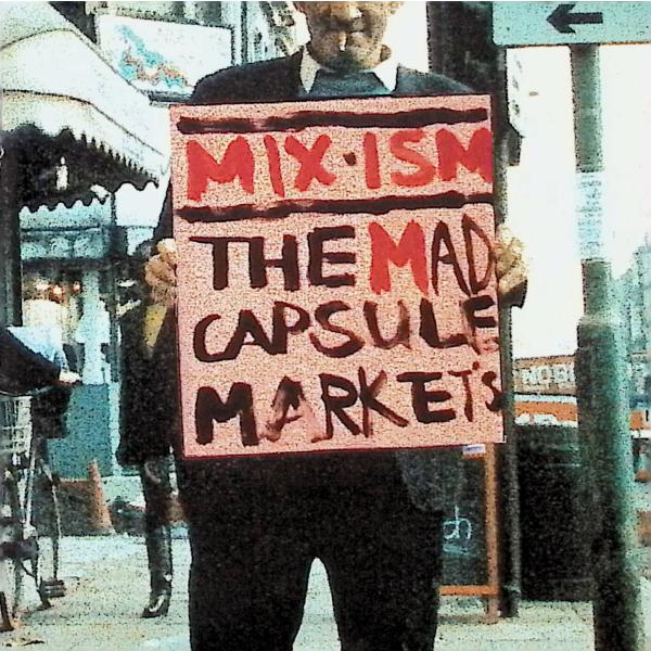 MIX‐ISM THE MAD CAPSULE MARKETSJAN/品番  4988002288960　ビクターエンタテインメントビクターエンタテインメントCD,邦楽