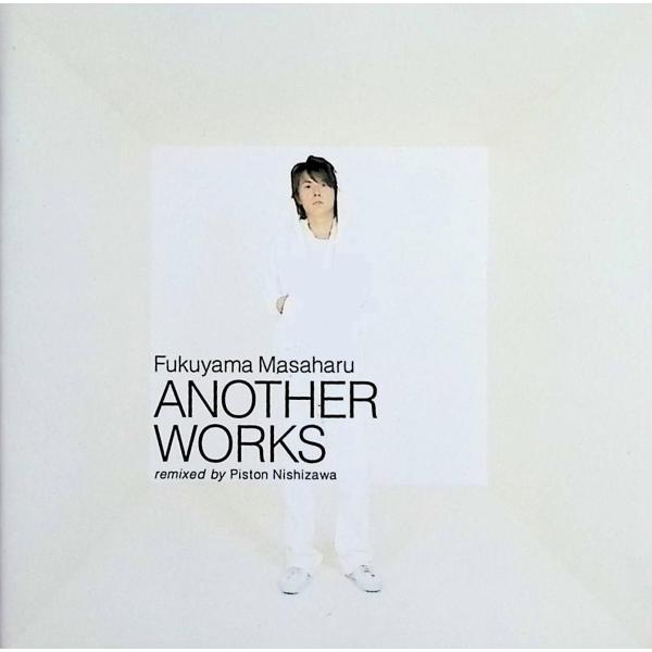 Fukuyama Masaharu ANOTHER WORKS remixed by Piston Nishizawa 福山雅治JAN/品番  4988017640494　BMG JAPANAriola JapanCD,邦楽