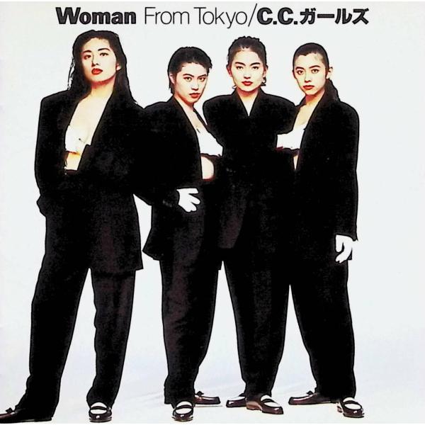 WOMAN FROM TOKYO C.C.ガールズJAN/品番  4988014707862　ダブリューイーエー・ジャパンCD,邦楽