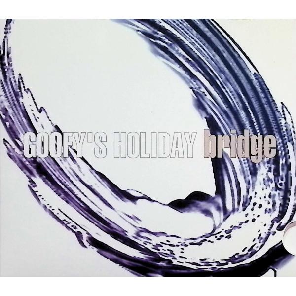 BRIDGE（紙ケース） GOOFY’S HOLIDAYJAN/品番  4529408000000　バッドニュース音楽出版Bad NewsCD,邦楽