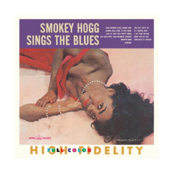 【発売日：2006年03月17日】スモーキー・ホグ (スモーキーホグ すもーきーほぐ)2006年3月17日 発売CD:11.Good Morning Little School Girl2.Coming Back Home To You A...