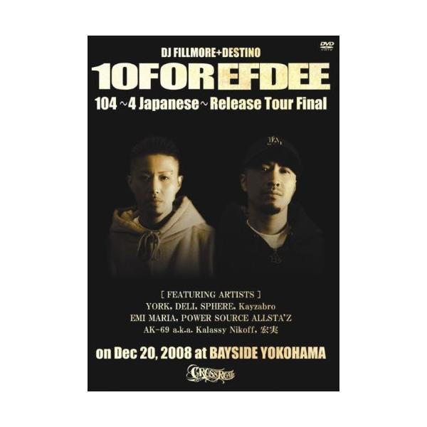 【発売日：2009年12月16日】10FOR EFDEE (テンフォーエフディ てんふぉーえふでぃ)2009年12月16日 発売DVD:11.OPENING(LIVE PERFORMANCE)2.WALKIN' feat.YORK(LIVE...