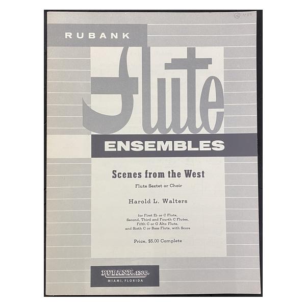 曲名：Scenes from the West作曲：Harold L. Walters編成：フルート6重奏(1Fl(E♭ or C),3Fl(C),1Fl(C or AltoG),1Fl(C or Bass))スコア＋パート譜新品ではありま...