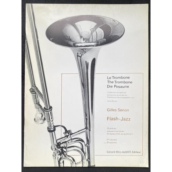 トロンボーン重奏曲(2〜4)フラッシュ・ジャズ 第2巻 Flash Jazz Vol.2Gilles SENONEditions Gerard Billaudot*　曲集です。*　別紙のパートスコアは有りません。新品ではありますが長期在庫品...