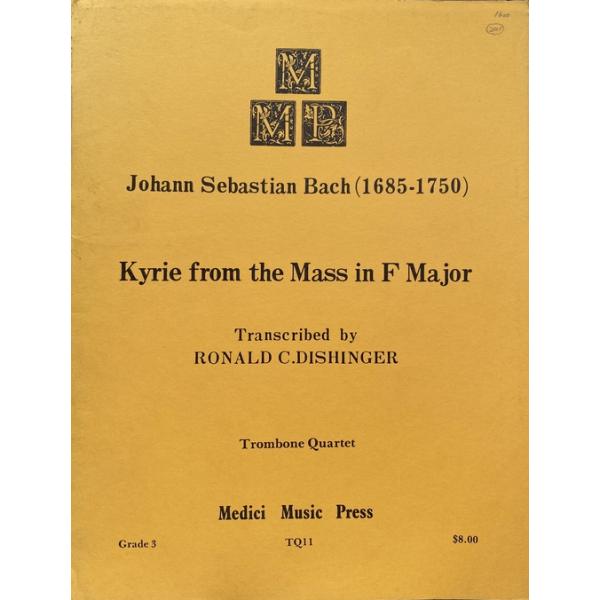 トロンボーン4重奏曲Kyrie from the Mass in F major / J.Sバッハ編曲:  ロナルド・ディッシンガー出版社: Medici Music Press　スコア＋パート譜新品ではありますが長期在庫品の為軽微な汚れ/...