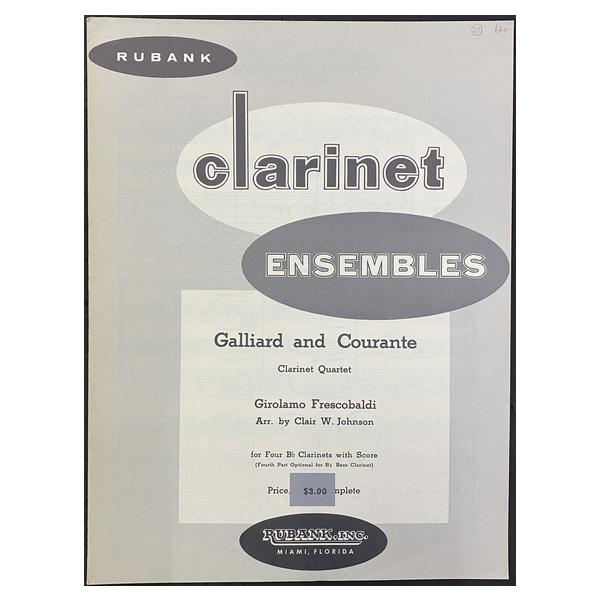 曲名：Galliard and Courante作曲：Girolamo Frescobaldi編曲：Clair W. Johnson編成：クラリネット 4重奏 (Fourth Part Optional for B♭Bass Cl)スコア＋...