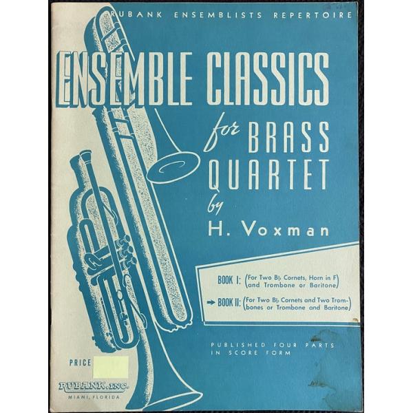 曲名：ENSEMBLE CLASSICS for Brass Quartet 　BOOK2編曲：Himie Voxman編成：金管4重奏(2B♭Cor(Tp)/Tbn/Tbn(Bar))　スコア＋パート譜*　曲集です。*　別紙のパートスコア...