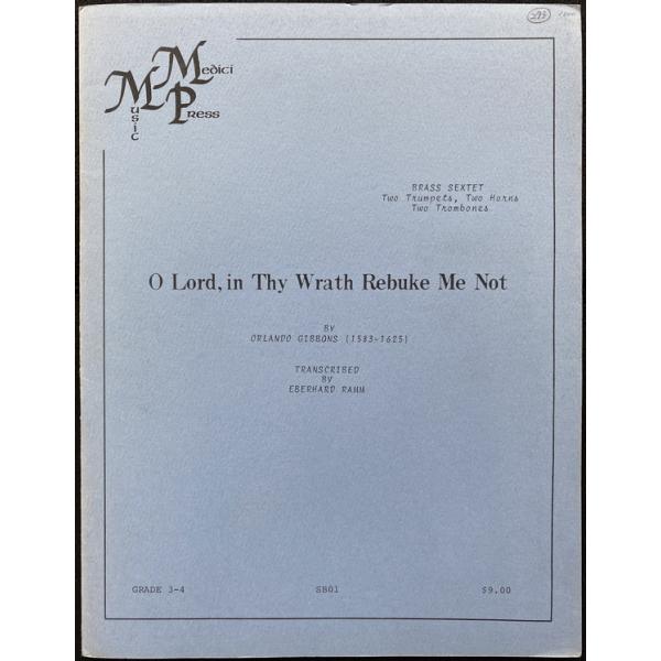 曲名：O Lord,in Thy Wrath Rebuke Me Not編曲：EBERHARD RAMM編成：金管6重奏(2B♭Trp,2Hr inF,2Tbn)　スコア＋パート譜新品ではありますが長期在庫品の為軽微な汚れ/変色/角折れが御...