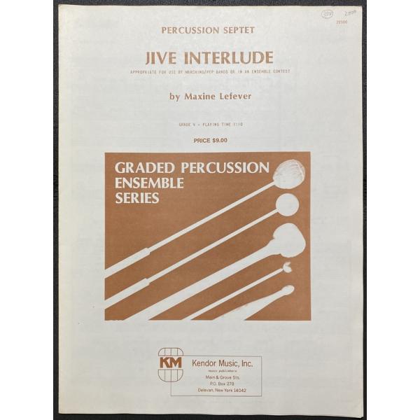 曲名：JIVE INTERLUDE作曲：Maxine Lefever編成：打楽器7重奏(S.dr,Timbales(Bongos or t.t.trio)/Timp,Tom,Tenor Trio/Timp,Tom,Bass Duo(Timp...