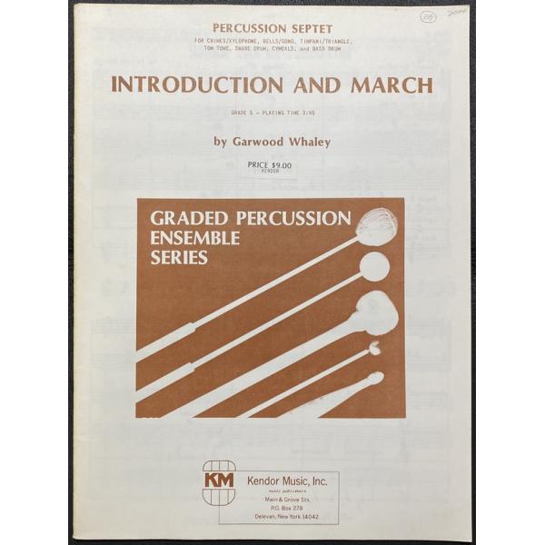 曲名：INTRODUCTION AND MARCH作曲：Garwood Whaley編成：打楽器7重奏(Chimes,Xylo/Bells,Gong/Timp,Trg/Tom Toms/S.dr/Symb,Susp.Symb/B.dr)スコ...