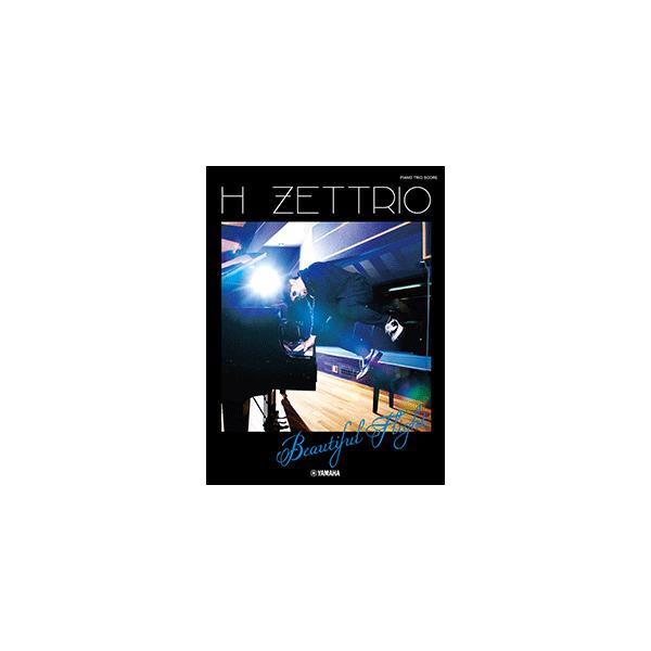 [1]  プロローグ/H ZETTRIO[2]  Beautiful Flight/H ZETTRIO[3]  Trio,Trio,Trio！！！/H ZETTRIO[4]  Everything/H ZETTRIO[5]  Somethi...