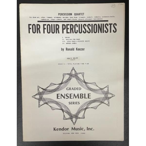 打楽器4重奏　FOR FOUR PERCUSSIONISTS　by Ronald Keezer　スコア＋パート譜1・Fours2・Ballad For Mary3・LESS-THA-A-MINUTE Waltz4・Rondo SambaFo...