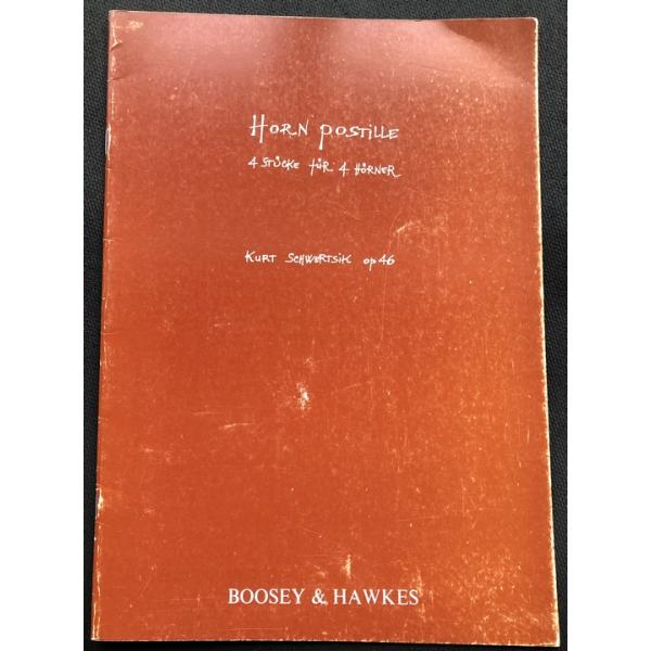 ホルン4重奏曲 HORN POSTILLE Op.46KURT SCHWERTSIKBOOSEY &amp; HAWKES 6242　スコアのみ(別紙のパート譜は有りません)新品ではありますが長期在庫品の為軽微な汚れ/変色/角折れが御座いま...