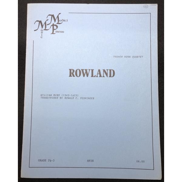 ホルン4重奏曲 ROWLANDWILLIAM BYRDTranscribed by RONALD C. DISHINGERMedici Music Press HF28　スコア＋パート譜新品ではありますが長期在庫品の為軽微な汚れ/変色/角折...