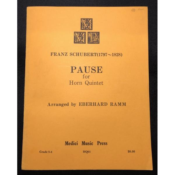 ホルン5重奏曲 PAUSEFRANZ SCHUBERTArranged by EBERHARD RAMMMedici Music Press HQ01　スコア＋パート譜新品ではありますが長期在庫品の為軽微な汚れ/変色/角折れが御座います。予...