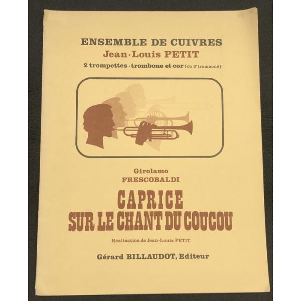 金管4重奏曲 caprice sur le chant du coucou 2 trompettes・trombone et cor (ou 2°trombone)(2TRP,TRB,HR/2nd TRB)Girolamo Frescoba...