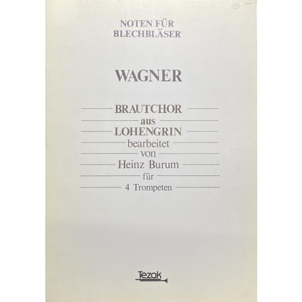 トランペット4重奏曲　スコア＋パート譜BRAUTCHOR aus LOHENGRINWAGNERbearbeitung von Heinz BurumTezak新品ではありますが長期在庫品の為軽微な汚れ/変色/角折れが御座います。予めご了承...
