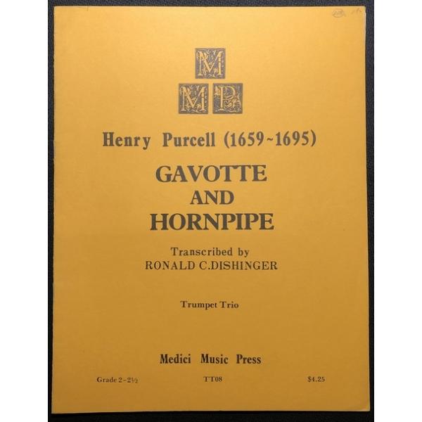 トランペット3重奏曲 GAVOTTE AND HORNPIPEHenry PurcellTRANSCRIBED BY Ronald C. DishingerMedici Music Press　スコア＋パート譜新品ではありますが長期在庫品の...