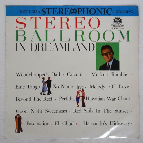 アーティスト：ローレンスウィルク楽団タイトル：夢のダンスパーティーレーベル：DOT sjet7007ジャケット：VG+盤：VG+帯：NONEFMT：LP枚数：1JAN：コメント：国内盤 盤反り ジャケさけレビュー：