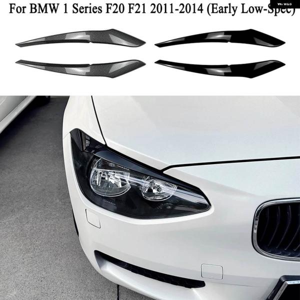 車フロント ヘッドライト アイブロウ BMW 1シリーズF20 F21 2011-2014前期低スペックアイリッドクロスボーダーカーパーツHigh-concerned chemical:Noneis_customized:NoMateria...