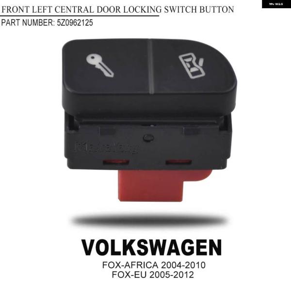 VW FOX 5Z0 962 125用 フロント左中央ドアロックスイッチ ボタン 1個 5Z0962125 カスタム パーツ アクセサリーHigh-concerned chemical:NoneSpecial Features:New Fr...