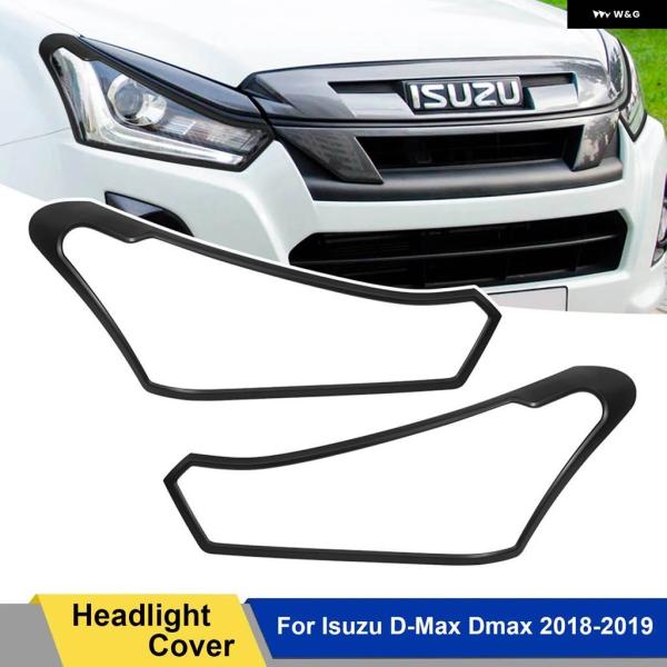 2PC ヘッドライト カバー ランプフード トリム ISUZU D-MAX DMAX 2018 2019 ABS マットブラック ヘッドライト 装飾 外装 アクセサリー カスタム パーツ アクセサリーHigh-concerned chemi...