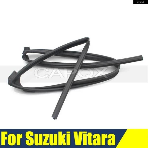 VITARA用 フロント/リア ウィンドウ上部ラバーストリップ シーリングドアガラスリフターガイド溝 マッドトラフ カスタム パーツ アクセサリーHigh-concerned chemical:NonePlacement on Vehicl...