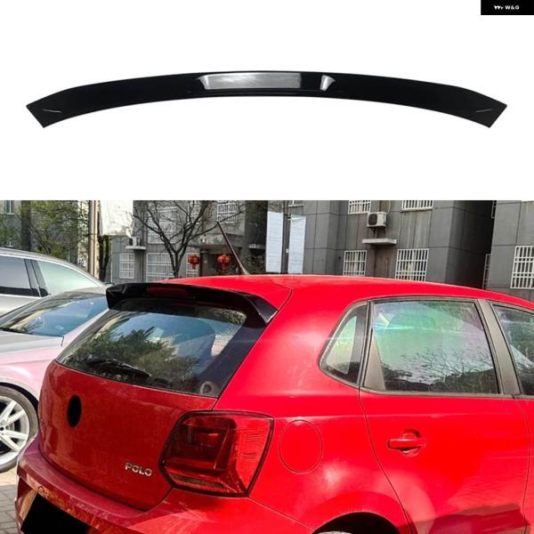フォルクスワーゲン VW ポロ 6R 6C 2009-2017用 ルーフスポイラー リアウィング トランク カスタム パーツ アクセサリーHIGH-CONCERNED CHEMICAL:NONEPLACEMENT ON VEHICLE:RE...