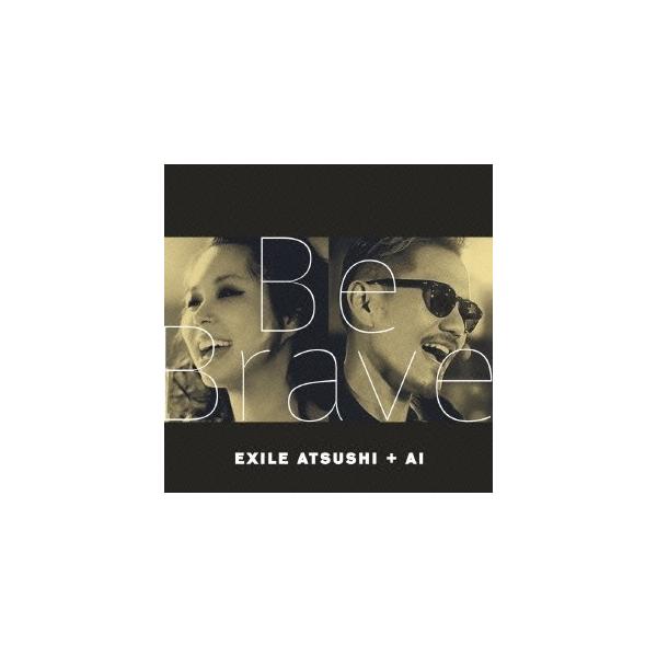 ■発送倉庫:DVD倉庫（※神奈川県からの発送）■種別:CD+DVD■発売日:2015/09/09■販売元:エイベックス・マーケティング■収録:Disc.1／01.Be Brave(4:23)／02.So Special -Acoustic ...