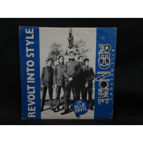 フォーマット: 45 / アーティスト: Bill Nelson’s Red Noise / タイトル: Revolt Into Style / レーベル: Harvest / マトリックス: A-1 B-1