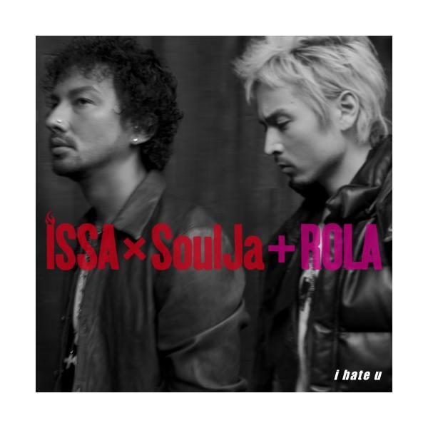 【発売日：2011年10月12日】ISSA × SoulJa + ROLA (イッサ/ソルジャ/ローラ いっさ/そるじゃ/ろーら)2011年10月12日 発売ISSA×SoulJaのサード・シングル。今作のテーマは'Love Affair(...