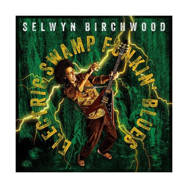 【発売日：2026年04月24日】セルウィン・バーチウッド (バーチウッド セルウィン ばーちうっど せるうぃん)2026年4月24日 発売ジョー・ボナマッサを初め多くのアーティストから絶賛されるフロリダのブルース・ロック・ギタリスト、セル...