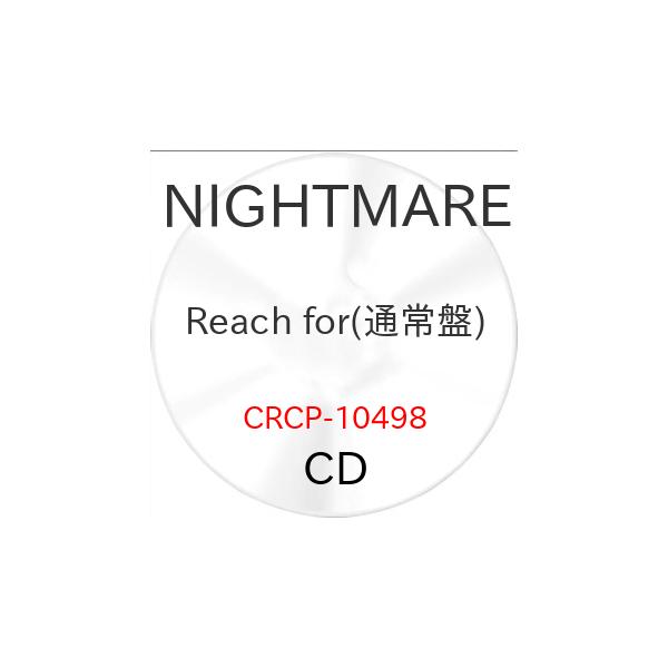 【発売日：2026年03月25日】NIGHTMARE (ナイトメア ないとめあ)2026年3月25日 発売NIGHTMARE 2026年始動!CD:11.Reach for2.タイトル未定13.タイトル未定2