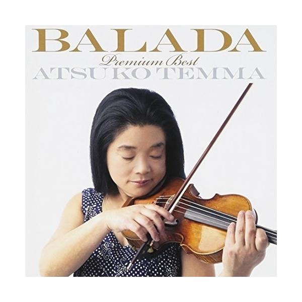 【発売日：2011年11月23日】天満敦子 (テンマアツコ てんまあつこ)2011年11月23日 発売2012年に「望郷のバラード」との出会い20周年、愛器「ストラッド」との出会い25周年を迎えるヴァイオリニスト、天満敦子の自選によるベスト...