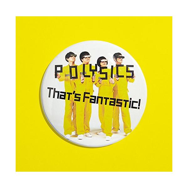 【発売日：2017年11月29日】POLYSICS (ポリシックス ぽりしっくす)2017年11月29日 発売POLYSICS結成20周年記念アルバム完成。20年目にして会心の1枚!CD:11.That's Fantastic!2.Craz...