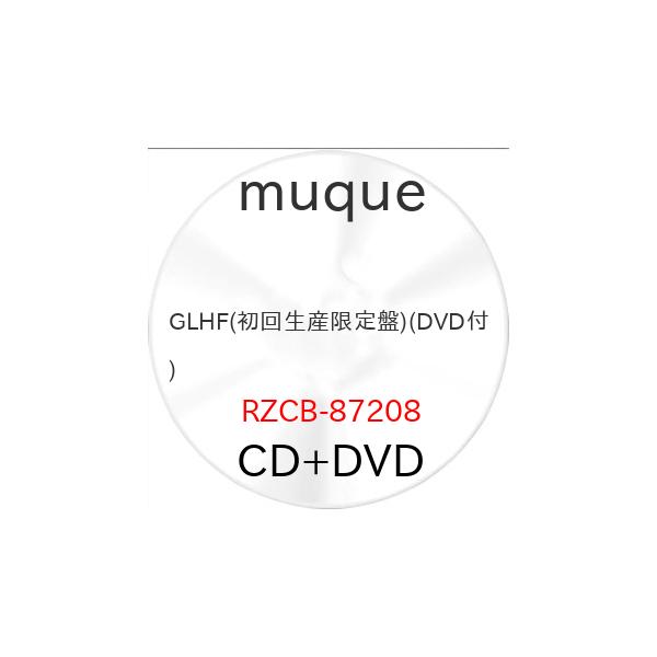 【発売日：2026年04月15日】muque (ムク むく)2026年4月15日 発売muque、1年半ぶりの2nd Full Album『GLHF』のリリースが決定!日本テレビ『バズリズム02』の恒例企画『これがバズるぞ!2025』で1位...