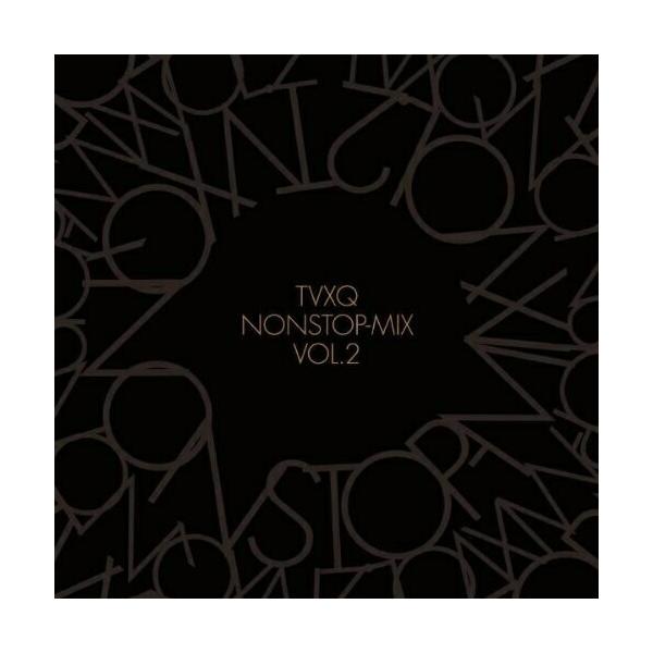 【発売日：2010年03月24日】東方神起 (トウホウシンキ とうほうしんき)2010年3月24日 発売2007年にリリースされ話題を呼んだ『TVXQ nonstop-mix Vol.1』に続く、MIX CD第2弾。ヒット曲&amp;人気曲...