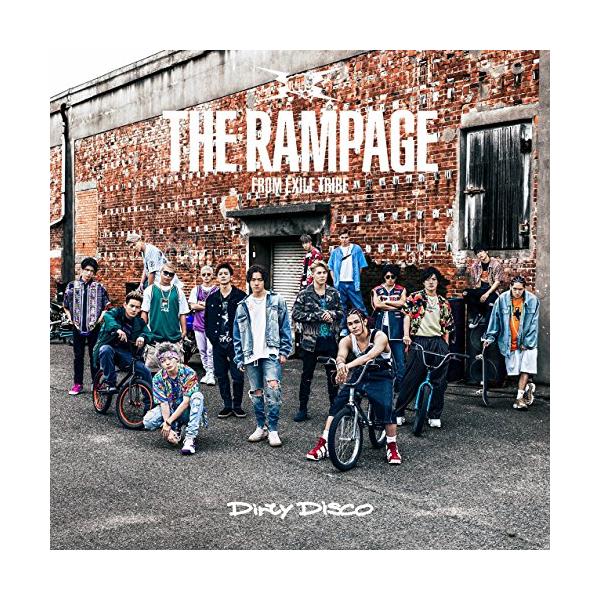 【発売日：2017年07月19日】THE RAMPAGE from EXILE TRIBE (ランペイジフロムエグザイルトライブ らんぺいじふろむえぐざいるとらいぶ)2017年7月19日 発売タイトルチューン「Dirty Disco」は、デ...