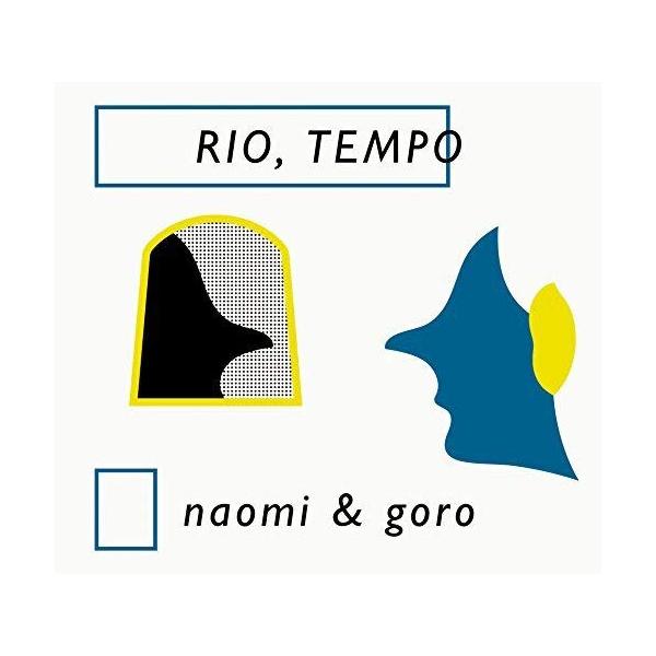 【発売日：2016年03月09日】naomi &amp; goro (ナオミアンドゴロー なおみあんどごろー)2016年3月9日 発売布施尚美と伊藤ゴローのボサノヴァ・デュオ、naomi&amp;goroの11作目は7年ぶりとなるオリジナル...