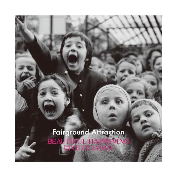 【発売日：2025年09月24日】フェアーグラウンド・アトラクション (フェアーグラウンドアトラクション ふぇあーぐらうんどあとらくしょん)2025年9月24日 発売2024年、奇跡の再結成を果たし、35年振りの来日公演の実現・36年振りの...