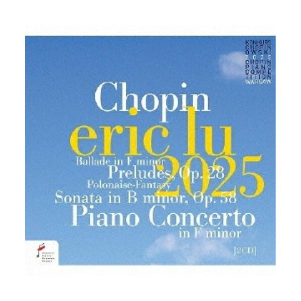 【発売日：2026年01月11日】エリック・ルー (ルー エリック るー えりっく)2026年1月11日 発売CD:11.バラード第4番 ヘ短調 Op.522.前奏曲集 Op.28より 第7番 イ長調 Op.28-73.前奏曲集 Op.28...