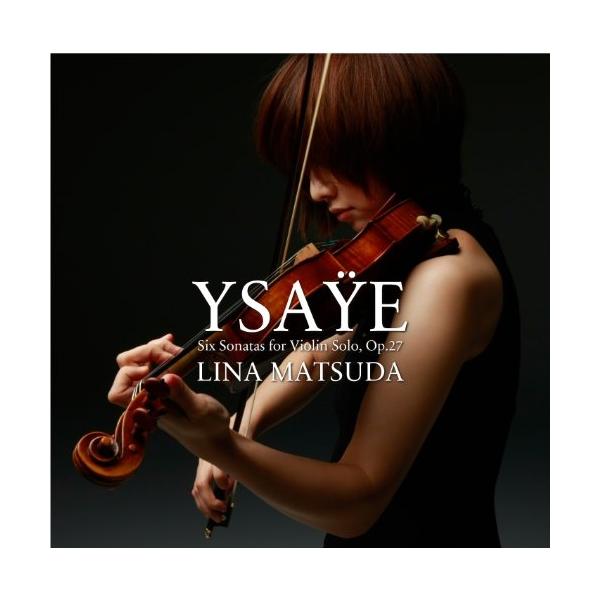 【発売日：2010年11月17日】松田理奈 (マツダリナ まつだりな)2010年11月17日 発売無伴奏ヴァイオリン曲の最高峰のひとつ「イザイ・無伴奏ソナタ全曲」に、才能と容姿に恵まれた女性ヴァイオリニスト、松田理奈がフレッシュな感覚で新し...