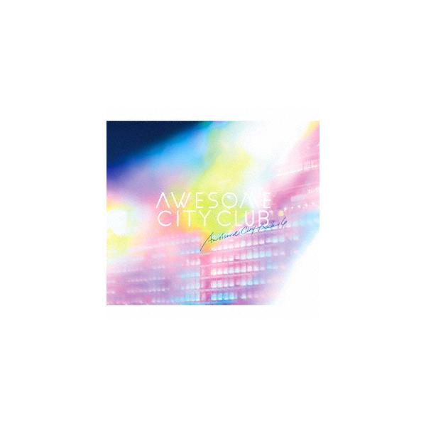 【発売日：2017年01月25日】Awesome City Club (オーサムシティークラブ おーさむしてぃーくらぶ)2017年1月25日 発売”おしゃれが過ぎる”男女混成5人組ポップ・バンド、Awesome City Club(通称AC...