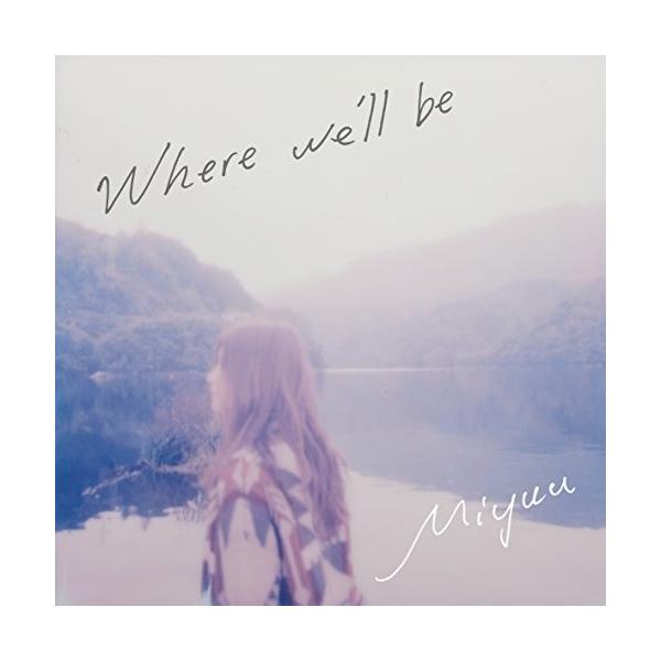 【発売日：2016年12月21日】Miyuu (ミユウ みゆう)2016年12月21日 発売大阪府出身のシンガーソングライター、Miyuuのインディーズ作品をリリース!CD:11.Where we'll be2.Southern Waves...