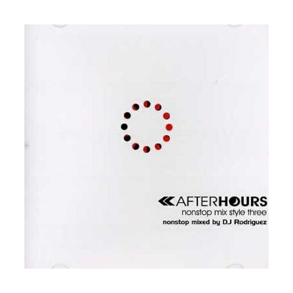 【発売日：2006年06月28日】AFTERHOURS nonstop mix style threeDJロドリゲスディージェイロドリゲス でぃーじぇいろどりげす発売日：2006年6月28日種別：CDミッド〜ダウンテンポ系ダンス・ミュージッ...
