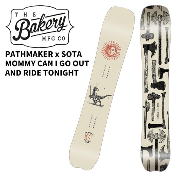 THE BAKERY ザ ベーカリー スノーボード 板 PATHMAKER x SOTA MOMMY CAN I GO OUT AND RIDE TONIGHT 25-26 モデル
