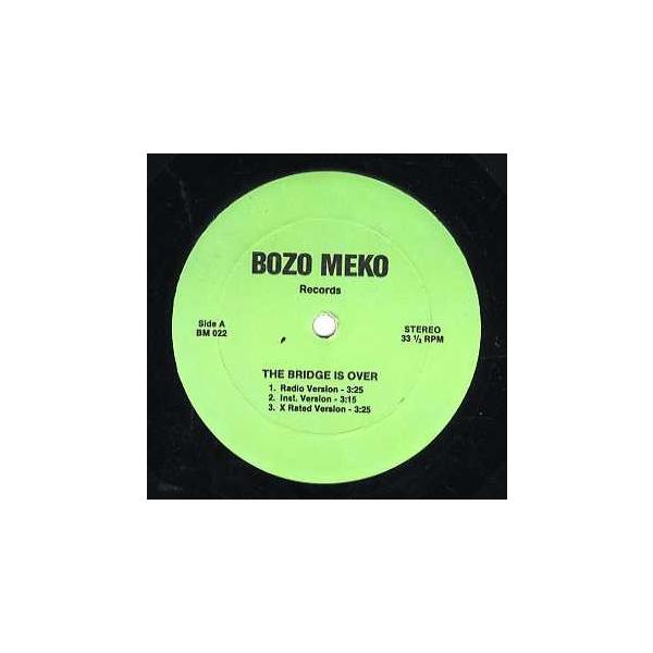 製造国 : US　　レーベル : Bozo Meko　　品番 : BM 022　　　　数多くのDJに重宝されたBozo Meko Recordsの第2弾!! MC Shan"The Bridge"へのアンサーソングとしてリリースされ、あの有...
