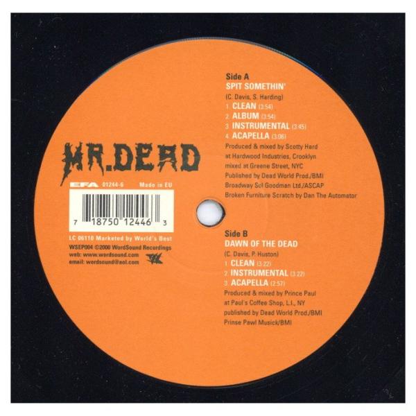 製造国 : EU　　リリース年 : 2000　　レーベル : WordSound 　　品番 : WSEP004 　　　　'00リリース作。MetabolicsのMC「Mr Dead」のソロ12"シングル。Scotty Hardが手掛け、鬼重...