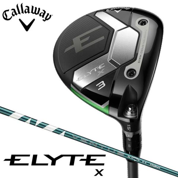 【発売日：2025年02月07日】Callaway キャロウェイ ELYTE X エリート エックス フェアウェイウッド　シャフト：VENTUS GREEN 50 for Callaway ノーマル カーボン 日本正規品 2025【フェース...