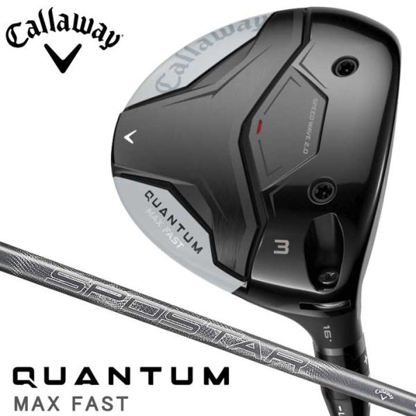 【発売日：2026年02月06日】キャロウェイ QUANTUM MAX FAST フェアウェイウッド 日本正規品 Callaway 2026【フェース素材 / 構造】（#3〜7）カーペンター455スチール / 次世代Aiフェース / フォー...